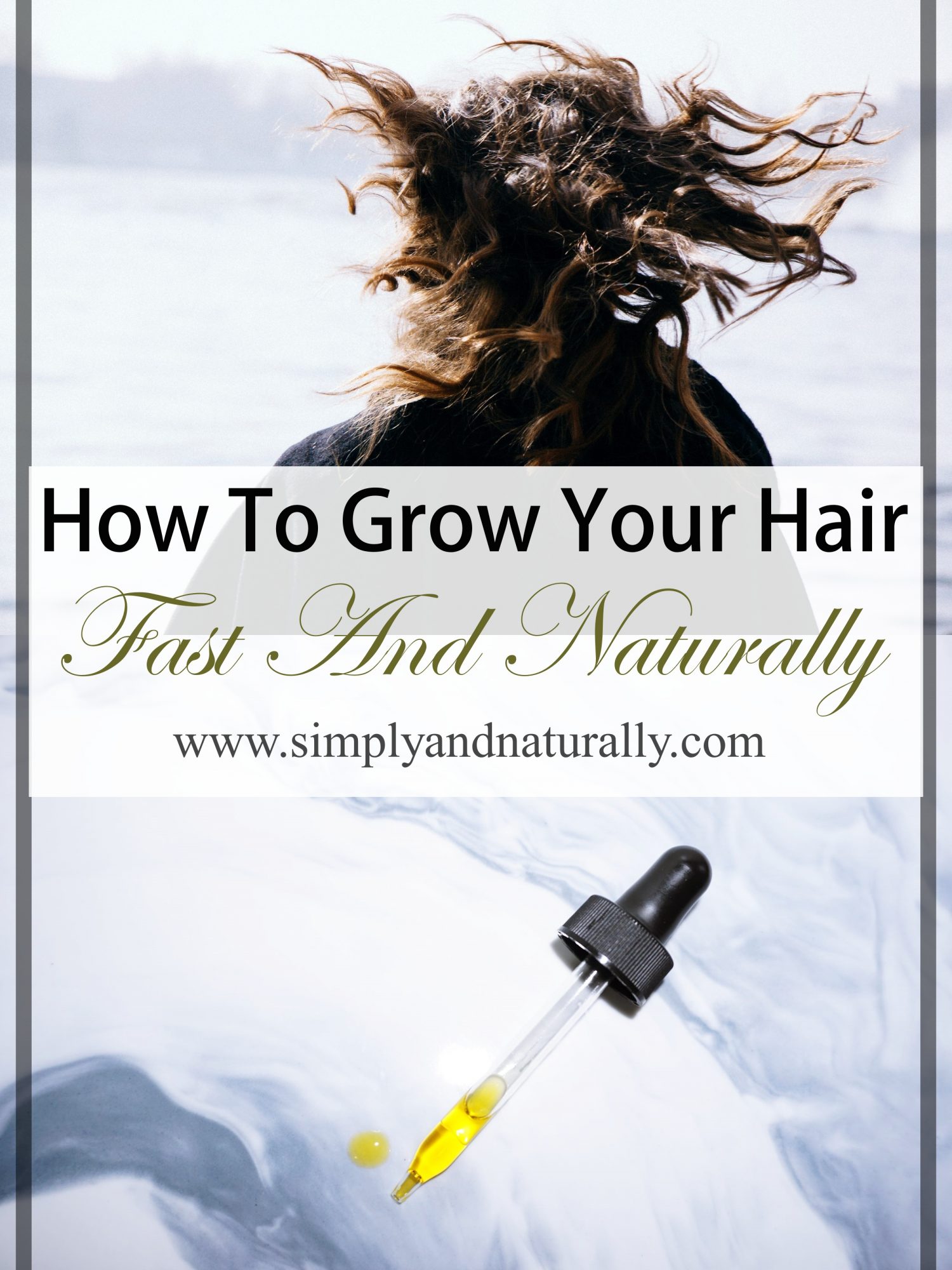 How To Grow Your Hair Fast And Naturally - Simply and Naturally
