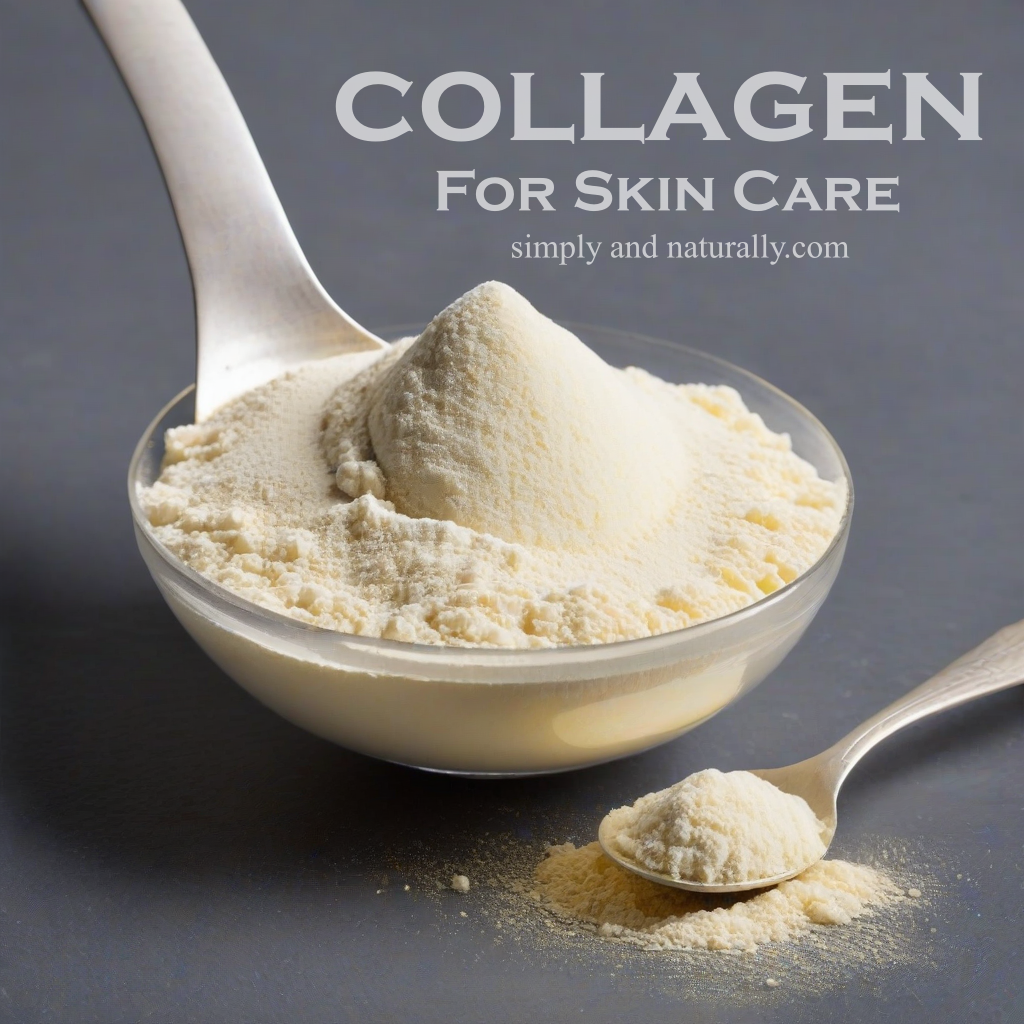 Collagen For Skin Care - Simply and Naturally